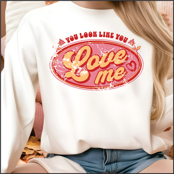 Excuse me You Look Like you Love me DTF Transfer – Sweet Tee Transfers