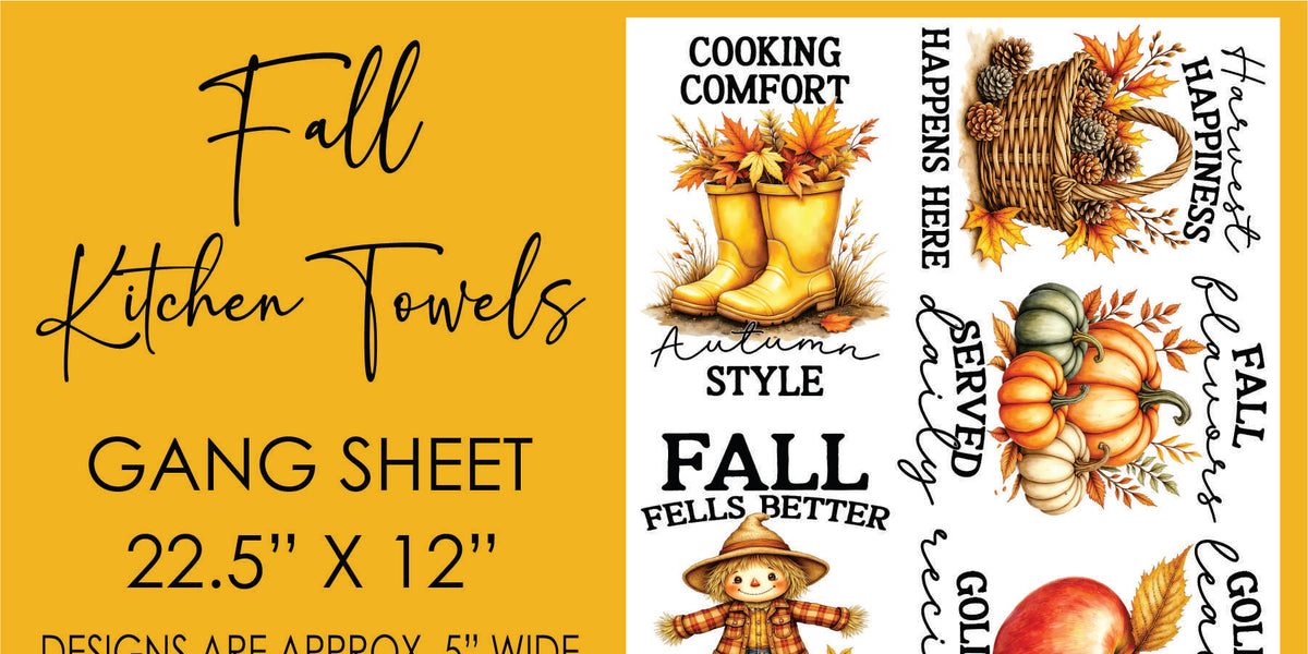 Fall Kitchen Towel Gang Sheet 22.5" x 12" – Sweet Tee Transfers