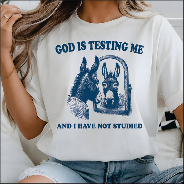 God is Testing me DTF Transfer – Sweet Tee Transfers
