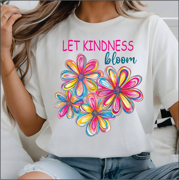 Let Kindness Bloom DTF Transfer – Sweet Tee Transfers