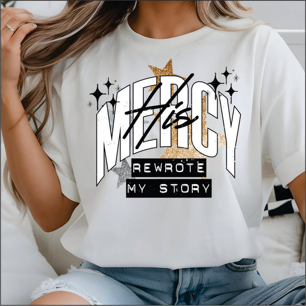 Mercy Rewrote my Story – Sweet Tee Transfers
