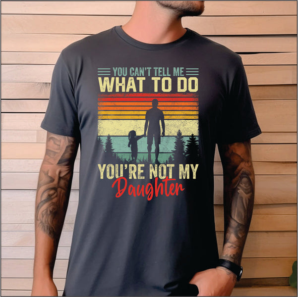 You Can't Tell me What to do DTF Transfer – Sweet Tee Transfers